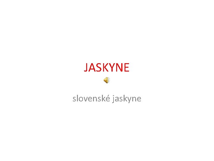 JASKYNE slovensk jaskyne Munska jaskya Munska jaskya predstavuje