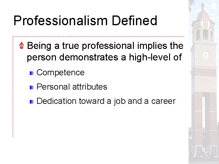 Professionalism in Business Education Professionalism Defined A key
