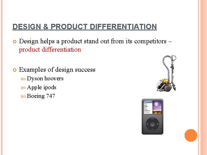 DESIGN RESEARCH DEVELOPMENT Year 11 Business Studies LEARNING