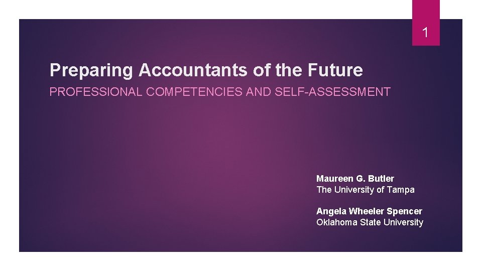 1 Preparing Accountants of the Future PROFESSIONAL COMPETENCIES