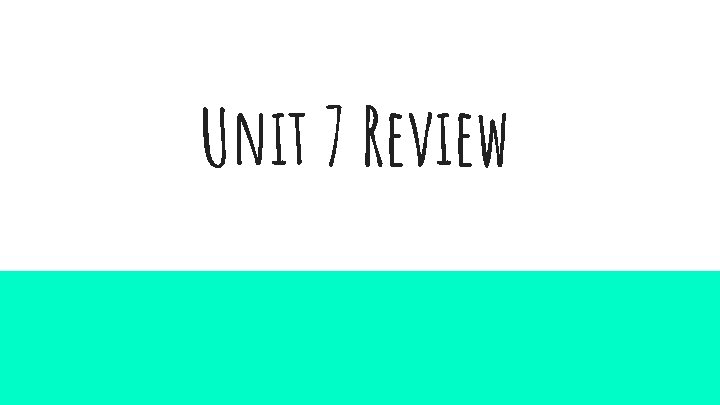 Unit 7 Review Active Voice Passive Voice The