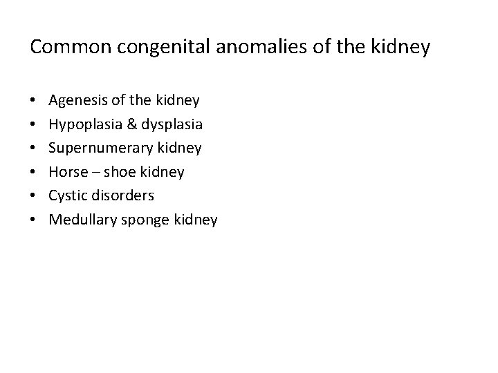 Embryogenesis of the Kidneys and Ureters Normal Development