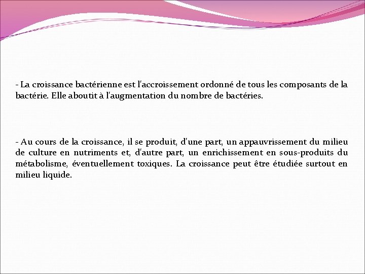 DYNAMIQUE DE LA CROISSANCE BACTERIENNE La croissance bactrienne