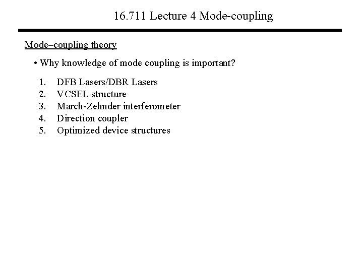 16 711 Lecture 4 Optical fibers Last Lecture