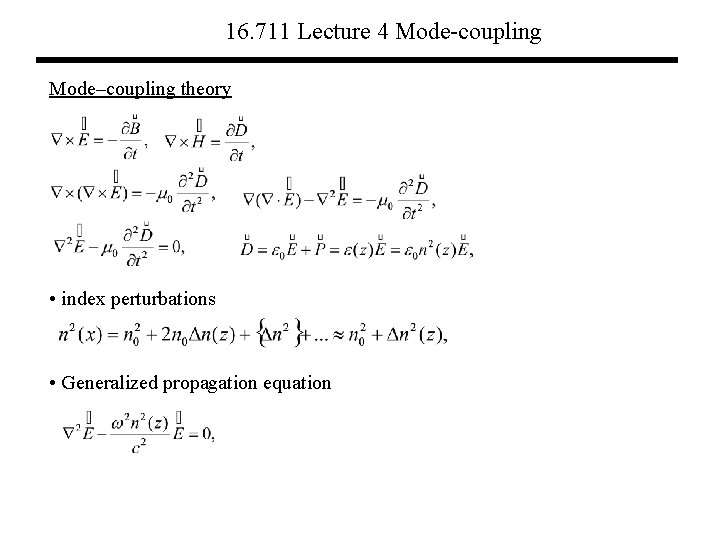 16 711 Lecture 4 Optical fibers Last Lecture
