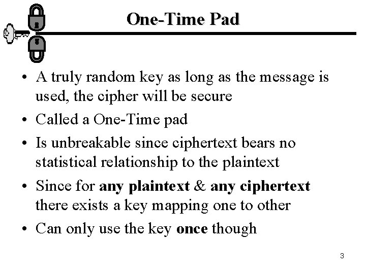 Hill Cipher Developed by the mathematician Lester Hill