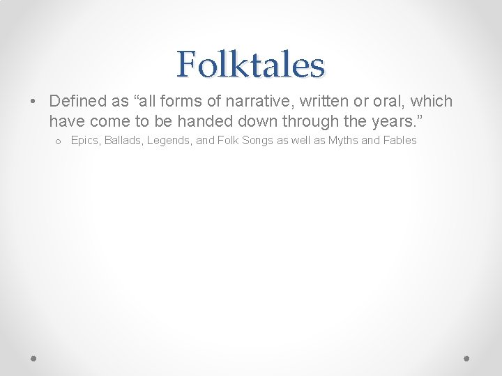 Traditional Literature Ashlynd Kyle Lillian Dominguez Types of