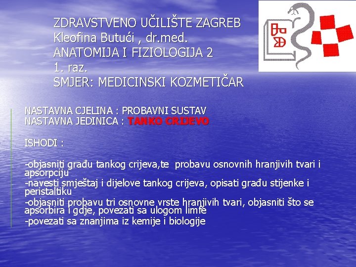 ZDRAVSTVENO UILITE ZAGREB Kleofina Butui dr med ANATOMIJA