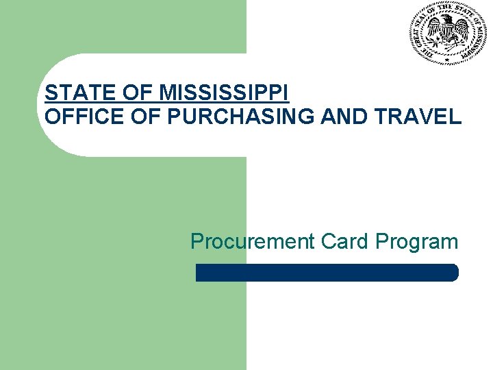 STATE OF MISSISSIPPI OFFICE OF PURCHASING AND TRAVEL