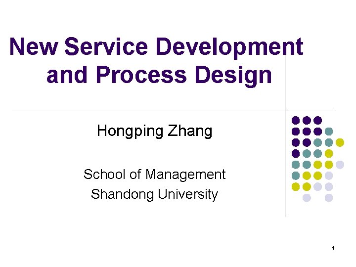 New Service Development and Process Design Hongping Zhang