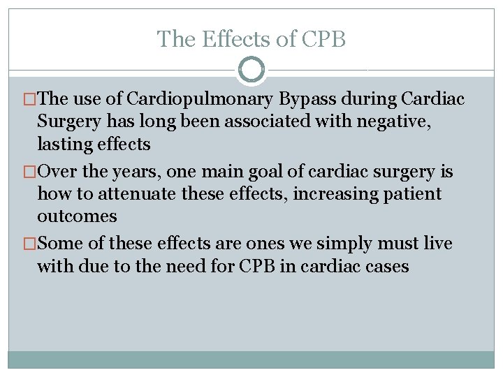 The Effects of CPB COOPER UNIVERSITY HOSPITAL SCHOOL
