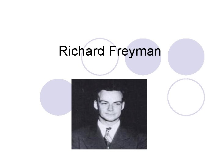 Richard Freyman Early Life l Born May 11