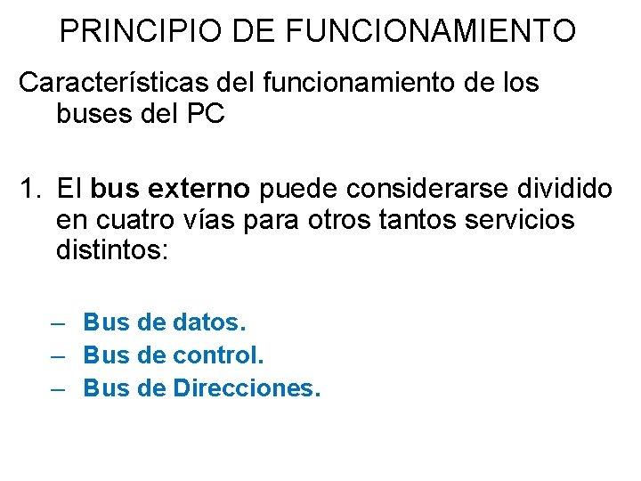 BUS Representacin esquemtica de una placabase BUS El