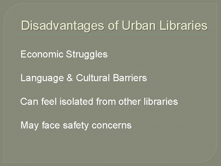 What Everyone Can Learn from Urban Libraries Cynthia