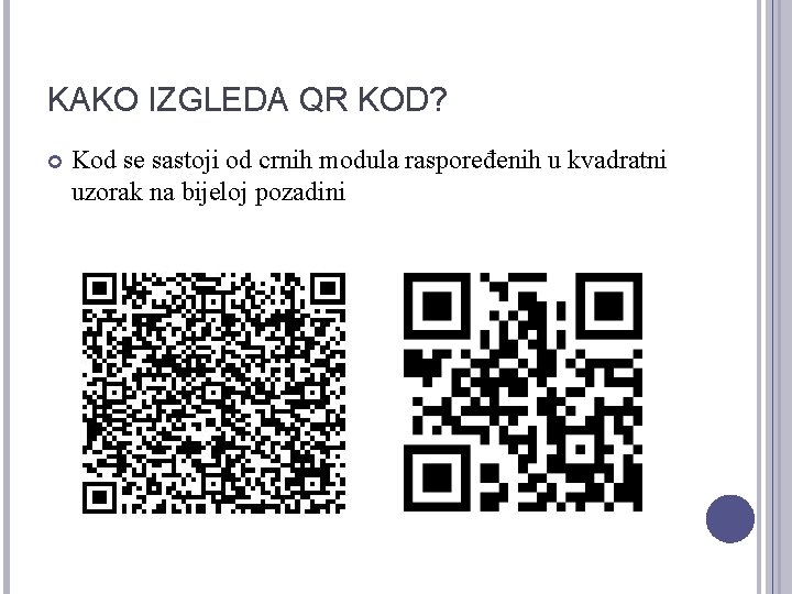 QR KOD gdje se upotrebljava kako izgleda kada