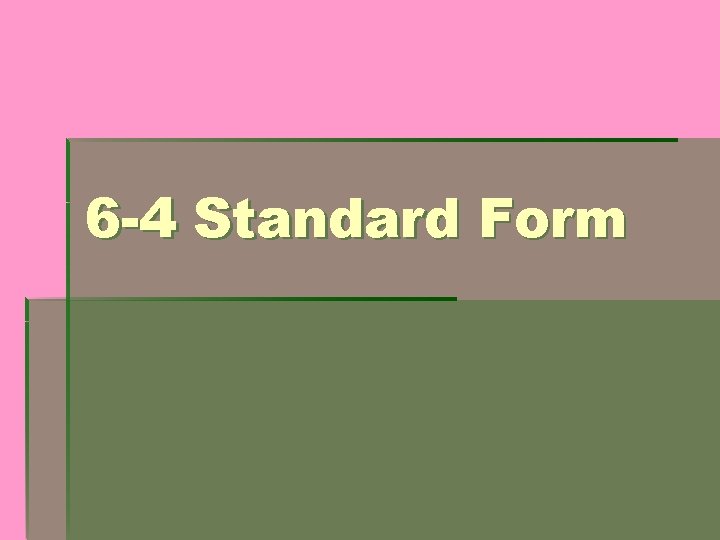 6 4 Standard Form What it Looks Like