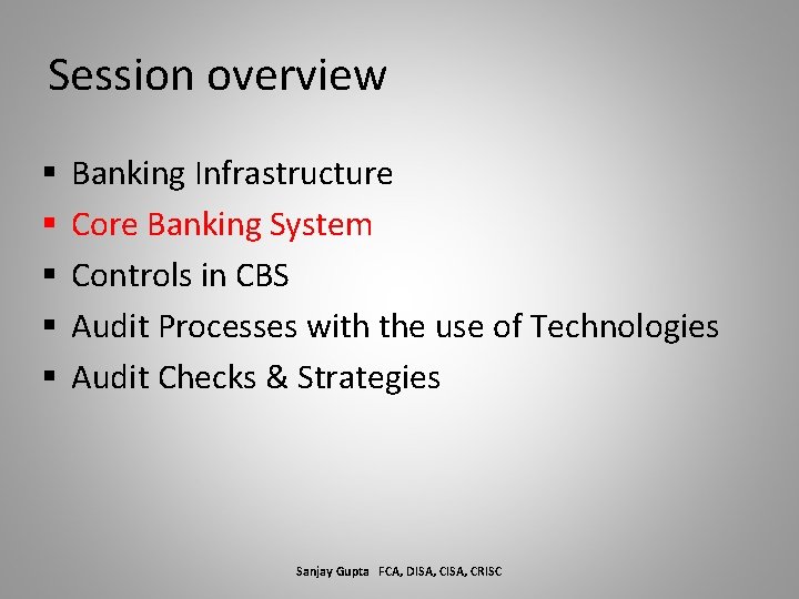 Audit in CBS Environment Session By CA Sanjay