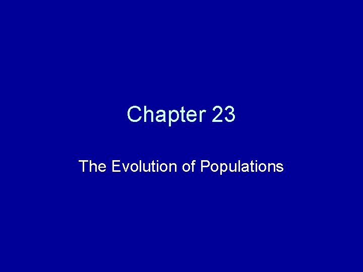 Chapter 23 The Evolution of Populations Introduction One
