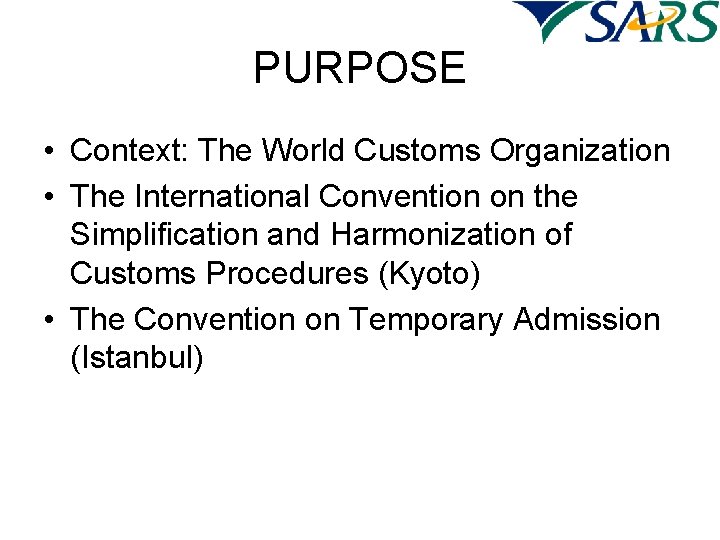 PRESENTATION The revised Kyoto and Istanbul Conventions November