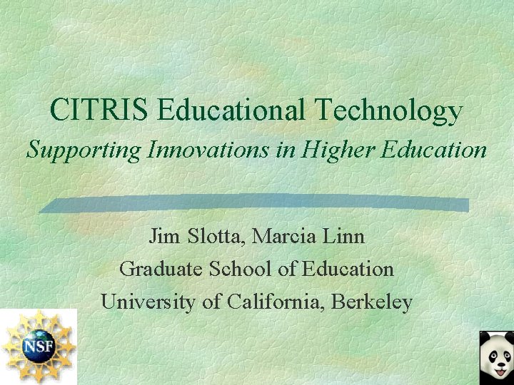 CITRIS Educational Technology Supporting Innovations in Higher Education