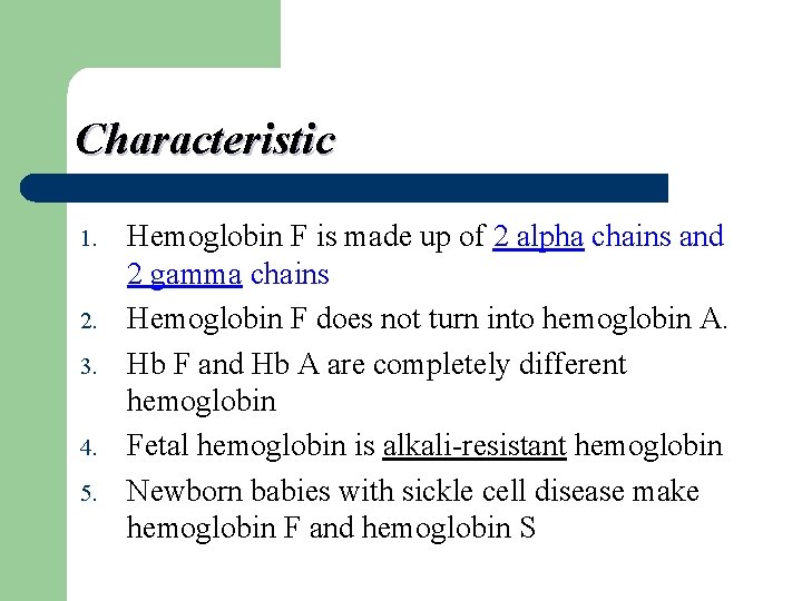 Fetal Hemoglobin Definition Is the main oxygen transport