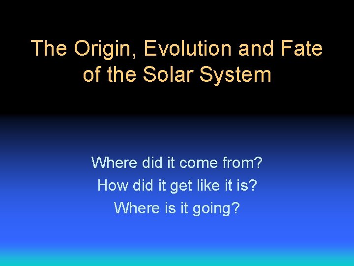 The Origin Evolution and Fate of the Solar