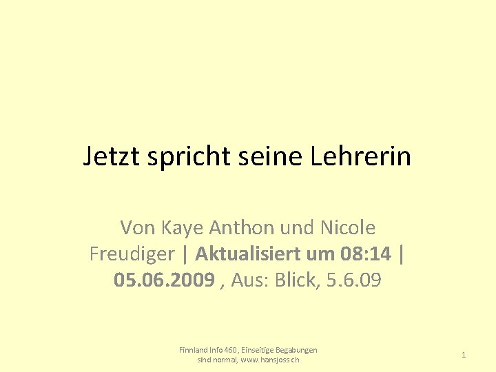 Jetzt spricht seine Lehrerin Von Kaye Anthon und