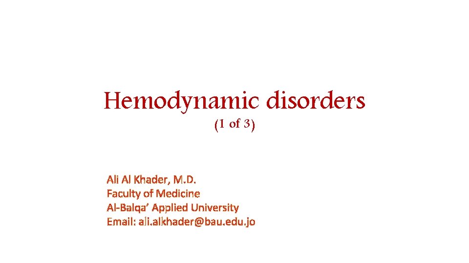 Hemodynamic disorders 1 of 3 Ali Al Khader