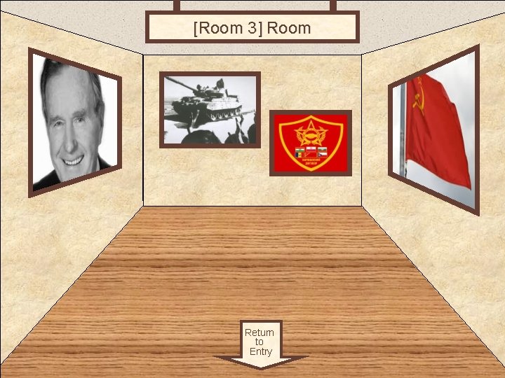 Room Two Museum Entrance Room Five Room One