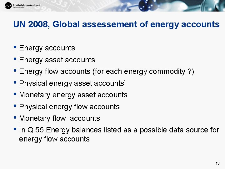 1 Comparing terminology between accounts and statistics Energy
