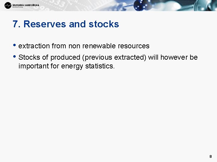 1 Comparing terminology between accounts and statistics Energy