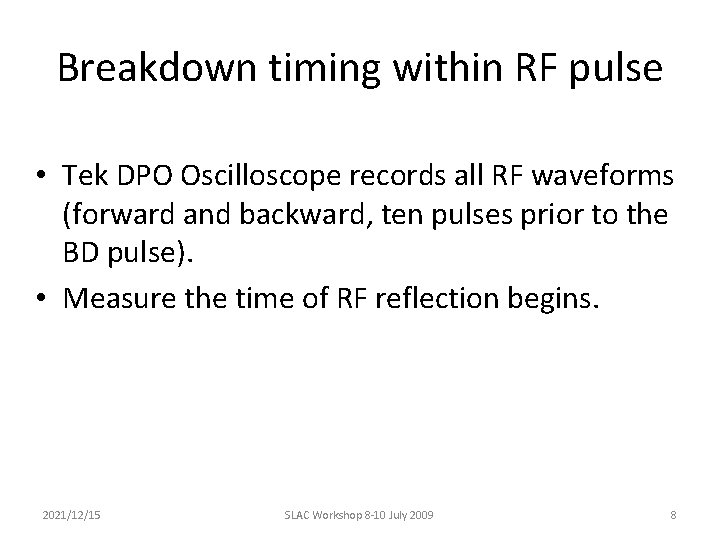 A Study of RF breakdown of Narrow Wave