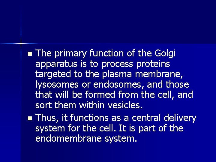 Golgi Complex Cell biology n The name comes