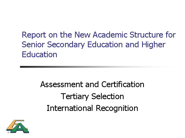 Report on the New Academic Structure for Senior