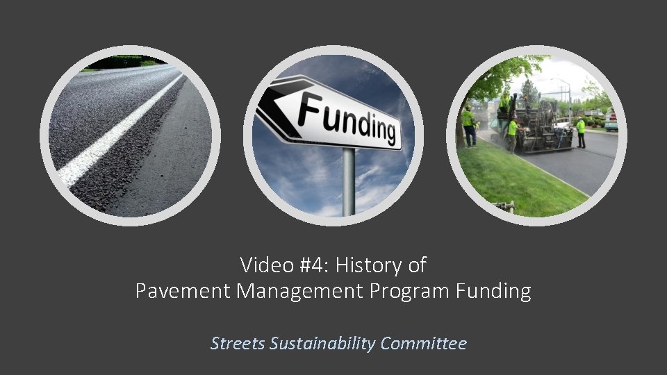 Video 4 History of Pavement Management Program Funding