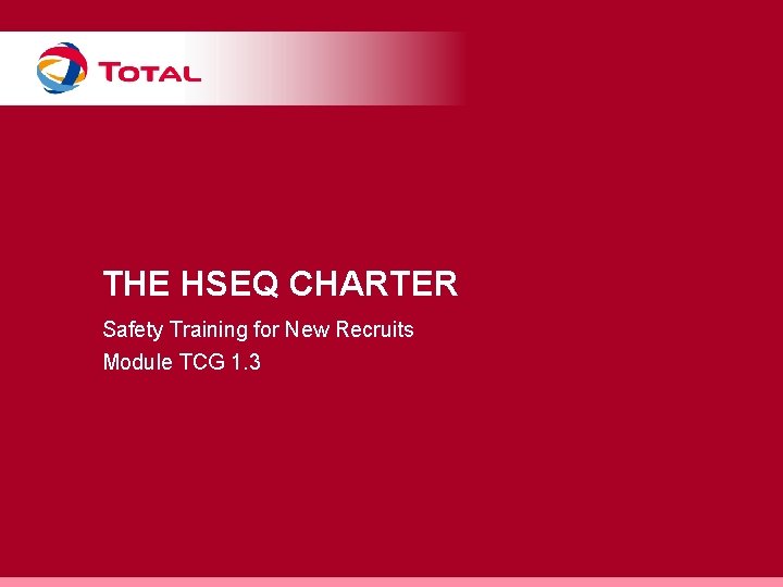 THE HSEQ CHARTER Safety Training for New Recruits