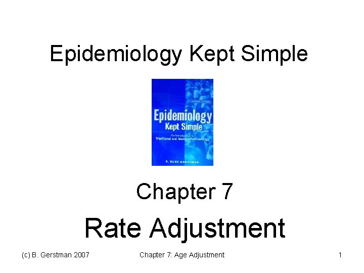 Epidemiology Kept Simple Chapter 7 Rate Adjustment c