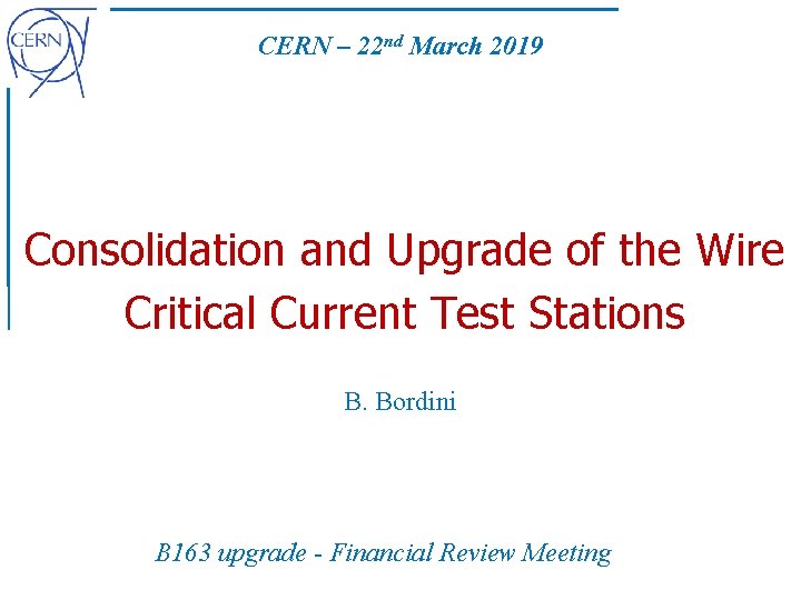 CERN 22 nd March 2019 Consolidation and Upgrade