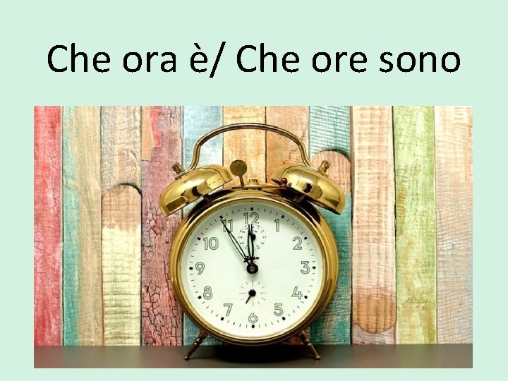 Che ora Che ore sono I numeri da
