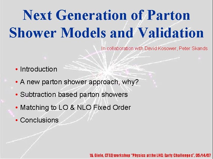 Next Generation of Parton Shower Models and Validation