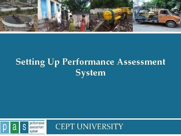 PAS Project Setting Up Performance Assessment System CEPT