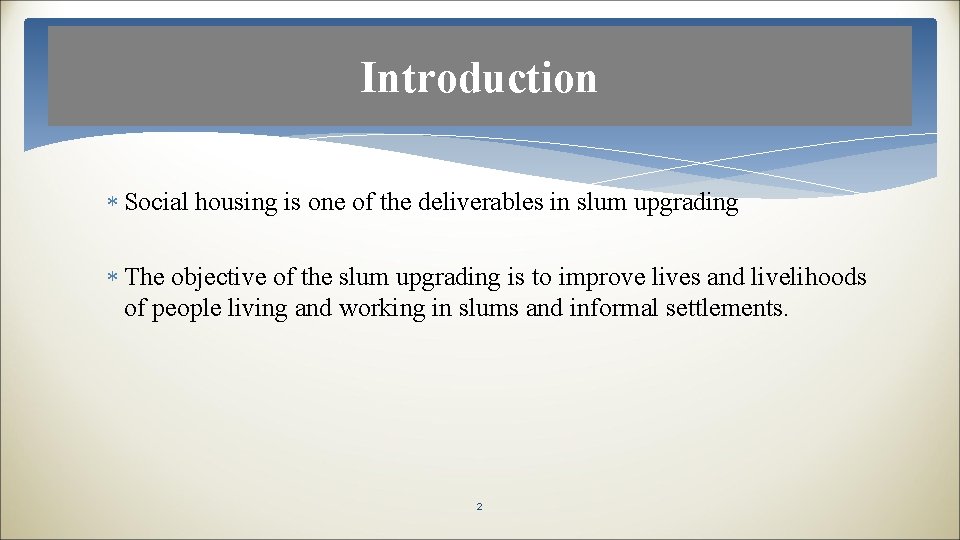 SOCIAL HOUSING 1 Introduction Social housing is one