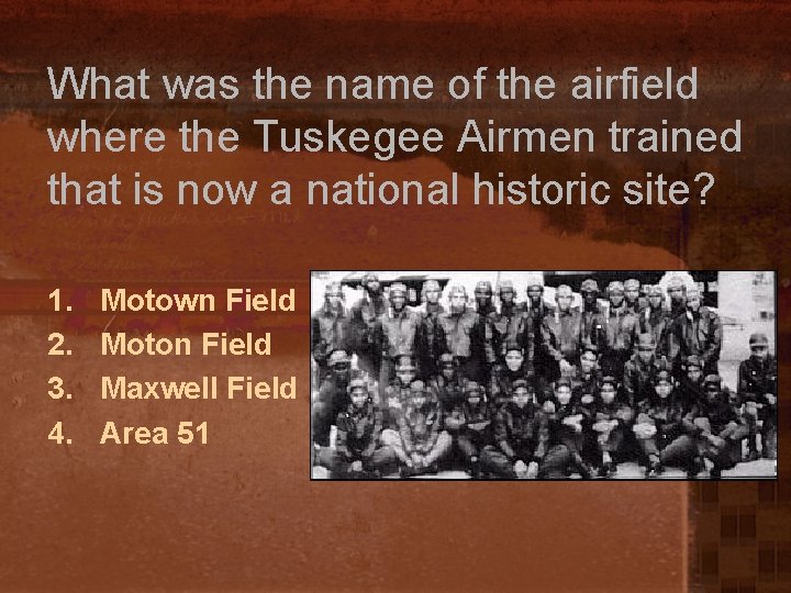 The Tuskegee Airmen Quiz What First Lady flew