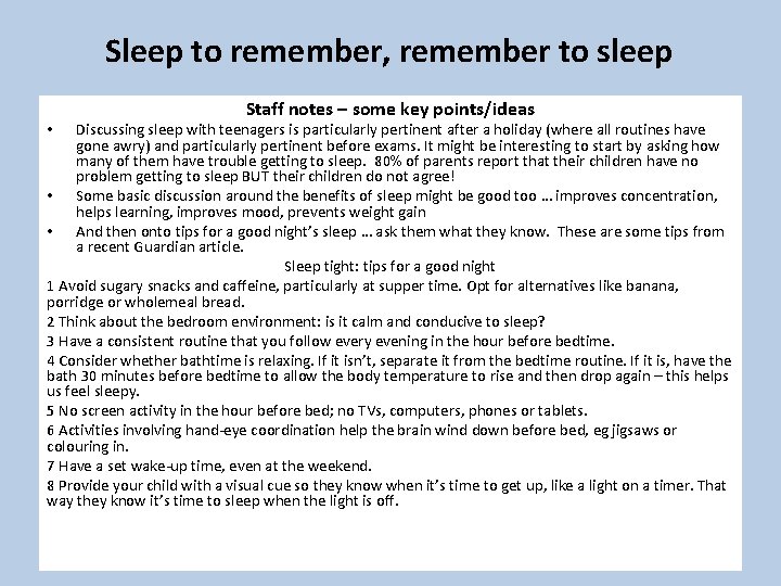 Sleep to remember remember to sleep Many teenagers