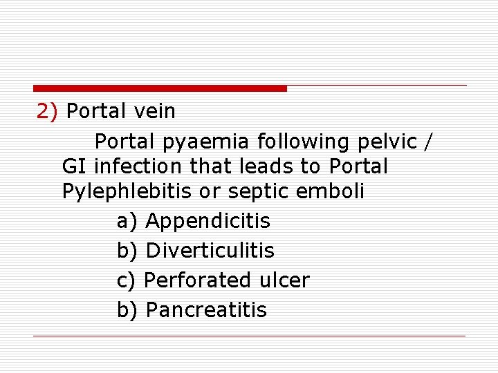 LIVER ABSCESS o Occurs when bacteriaprotozoa destroy hepatic