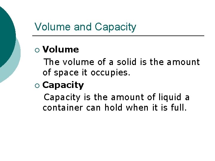 Measurement Volume Capacity Estimating and measuring using both