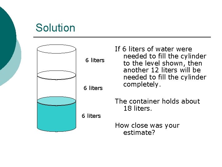 Measurement Volume Capacity Estimating and measuring using both