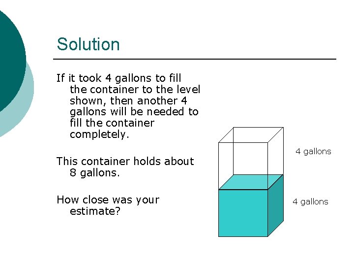 Measurement Volume Capacity Estimating and measuring using both