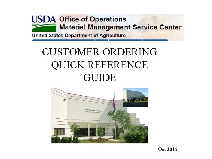 CUSTOMER ORDERING QUICK REFERENCE GUIDE Oct 2015 1