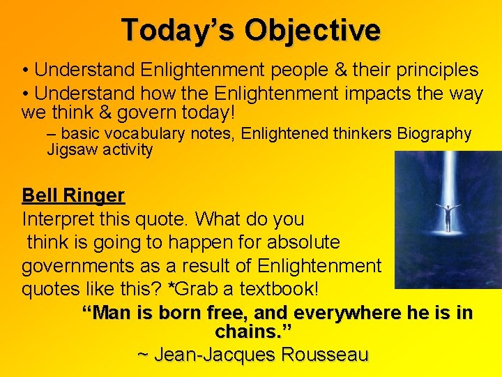 Todays Objective Understand Enlightenment people their principles ...